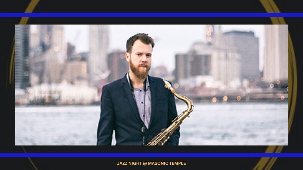 S.H. Masonic Music Series: Jazz w/ Ken Fowser, Mike O’Brien, Claes ...